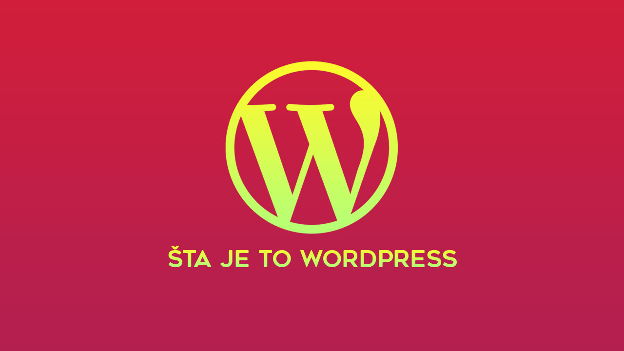 Šta je to WordPress i kako se koristi?